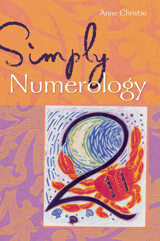 Simply® Numerology (Simply® Series) by Anne Christie | Goodreads