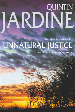 Unnatural Justice (Oz Blackstone, #7) by Quintin Jardine | Goodreads