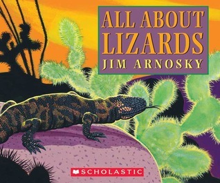 All About Lizards by Jim Arnosky | Goodreads