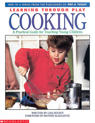 Cooking (Learning Through Play) by Scholastic Inc. | Goodreads