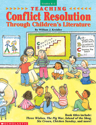 Teaching Conflict Resolution Through Children's Literature by William J ...
