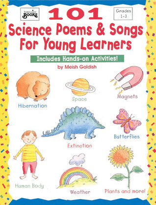 101 Science Poems & Songs for Young Learners: Includes Hands-on ...