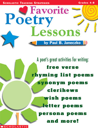 Favorite Poetry Lessons (Grades 4-8) by Paul B. Janeczko | Goodreads