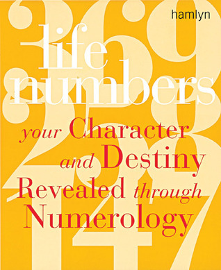 Life Numbers: Your Character and Destiny Revealed Through Numerology by ...