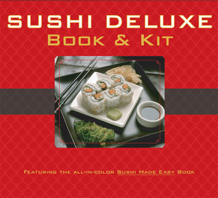 Sushi Deluxe Book & Kit by Kumfoo Wong | Goodreads