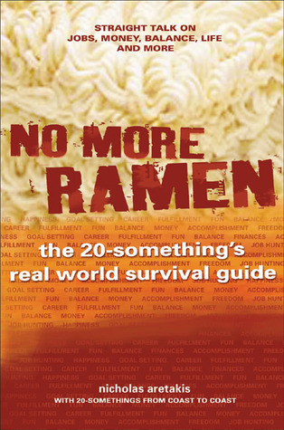 No More Ramen: The 20-Something's Real World Survival Guide by Nicholas ...