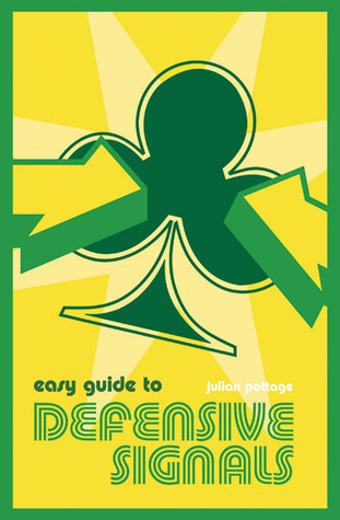 Easy Guide To Defensive Signals at Bridge by Julian Pottage | Goodreads