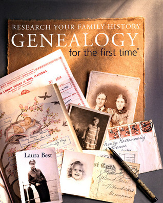 Genealogy for the first time: Research Your Family History by Laura ...