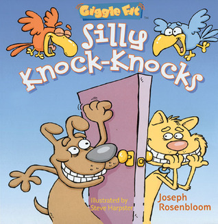 Silly Knock-Knocks (Giggle Fit) by Joseph Rosenbloom | Goodreads