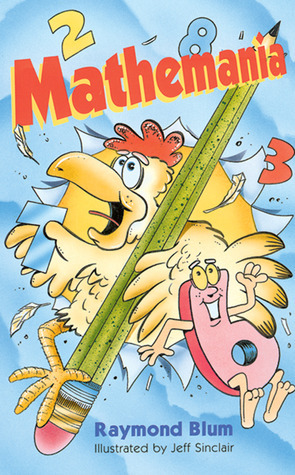 Mathemania by Raymond Blum | Goodreads