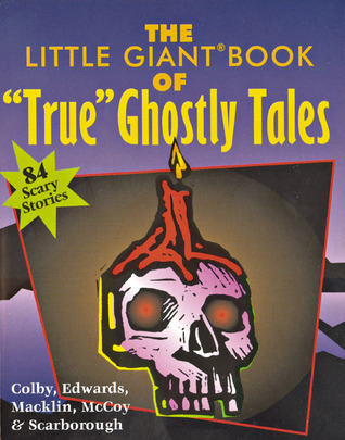 The Little Giant® Book of "True" Ghostly Tales by Sterling Publishing ...