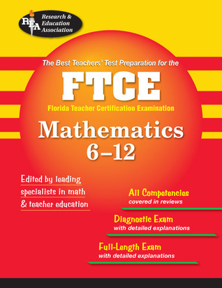 FTCE Math 6-12 (FTCE Teacher Certification Test Prep) by Mel Friedman ...