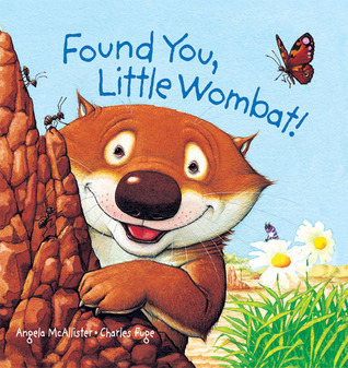 Found You, Little Wombat! by Angela McAllister | Goodreads