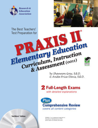 Praxis II Elementary Education: Curriculum, Instruction. & Assessment ...
