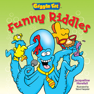 Giggle Fit: Funny Riddles by Jacqueline Horsfall | Goodreads