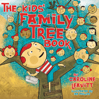 The Kids' Family Tree Book by Caroline Leavitt | Goodreads