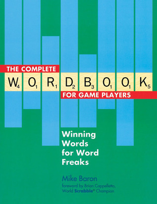 The Complete Wordbook for Game Players: Winning Words for Word Freaks ...
