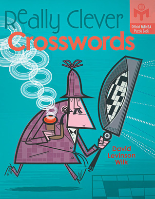 Really Clever Crosswords by David Levinson Wilk | Goodreads