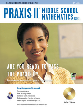 Praxis II Middle School Mathematics (0069) w/CD-ROM 2nd Ed. by Mel ...
