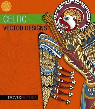 Celtic Vector Designs by Alan Weller | Goodreads