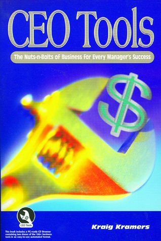 CEO Tools: The Nuts-n-Bolts of Business for Every Managers Success by ...
