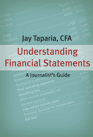 Understanding Financial Statements: A Journalist's Guide by Jay Taparia ...