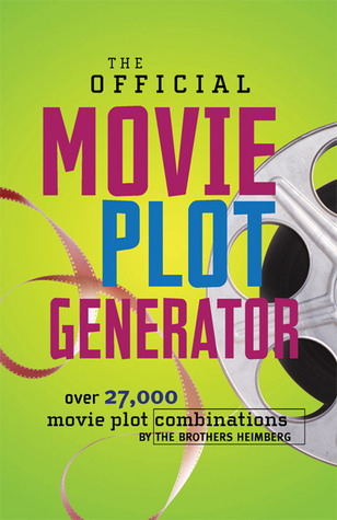 The Official Movie Plot Generator: Over 27,000 Movie Plot Combinations ...