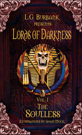 The Soulless (Lords of Darkness, #1) by L.G. Burbank | Goodreads