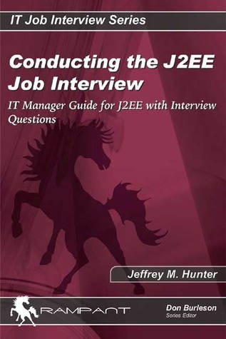 Conducting the J2Ee Job Interview: It Manager Guide for J2EE With ...