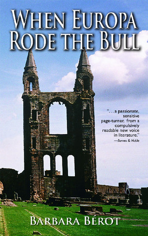 When Europa Rode the Bull by Barbara Berot | Goodreads