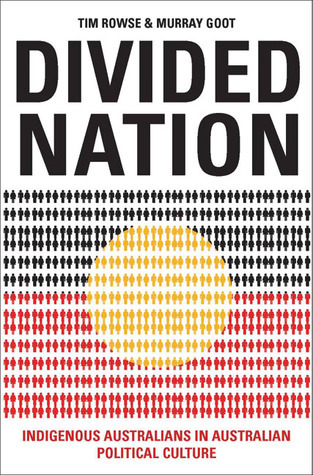 Divided Nation: Indigenous Australians in Australian Political Culture ...