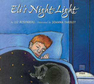 Eli's Night Light by Liz Rosenberg | Goodreads