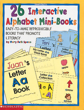 26 Interactive Alphabet Mini-Books (Grades PreK-1) by Mary Beth Spann ...