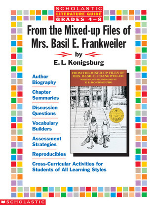 Literature Guide: From the Mixed-up Files of Mrs. Basil E. Frankweiler ...