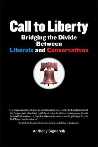 Call to Liberty: Bridging the Divide Between Liberals and Conservatives ...