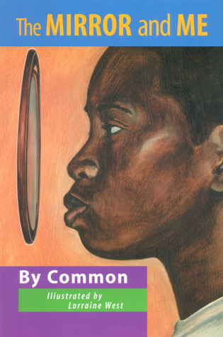 The Mirror And Me by Common | Goodreads