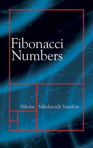 Fibonacci Numbers (Dover Books on Mathematics) by Nikolai N. Vorob'ev ...