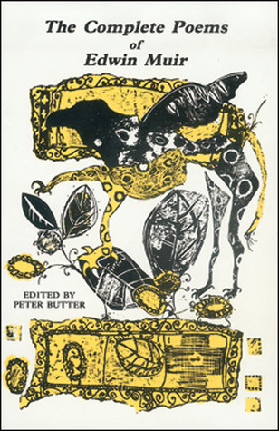 The Complete Poems of Edwin Muir by Peter Butter | Goodreads
