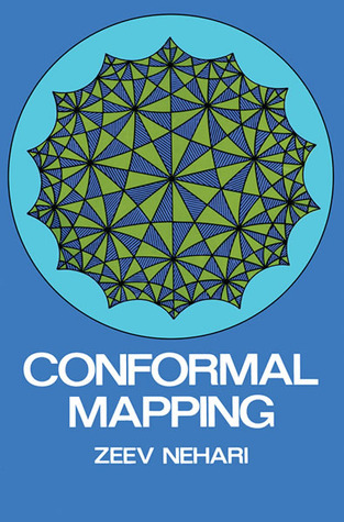 Conformal Mapping (Dover Books on Mathematics) by Zeev Nehari | Goodreads