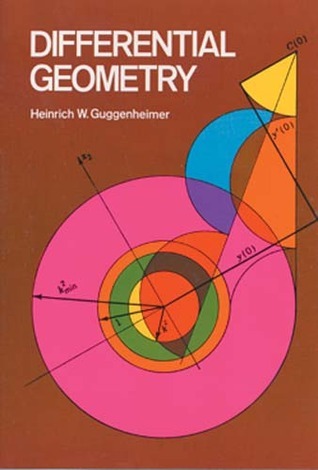 Differential Geometry by Heinrich W. Guggenheimer | Goodreads
