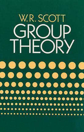 Group Theory (Dover Books on Mathematics) by W. Richard Scott | Goodreads