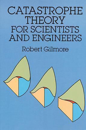 Catastrophe Theory for Scientists and Engineers by Robert Gilmore ...