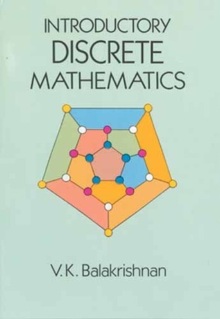 Introductory Discrete Mathematics by V.K. Balakrishnan | Goodreads