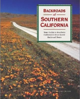 Backroads of Southern California: Your Guide to Southern California's ...