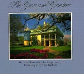Louisiana's Plantation Homes: The Grace and Grandeur by Joseph Arrigo ...