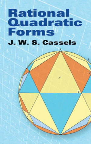 Rational Quadratic Forms by John William Scott Cassels | Goodreads
