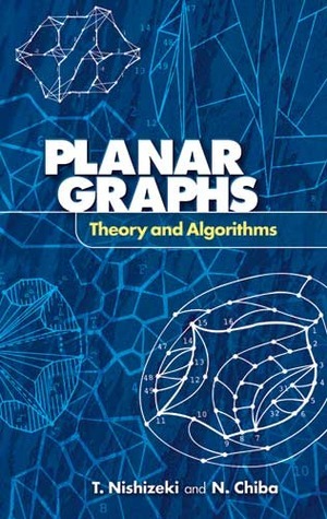 Planar Graphs: Theory and Algorithms by T. Nishizeki | Goodreads