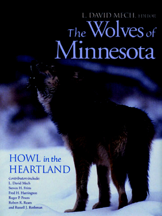 The Wolves of Minnesota by L. David Mech | Goodreads