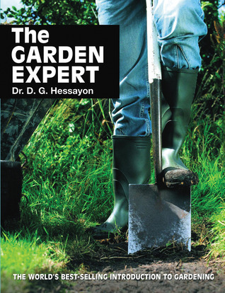The Garden Expert by D.G. Hessayon | Goodreads