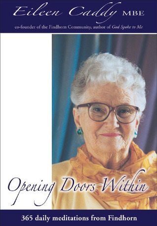 Opening Doors Within by Eileen Caddy | Goodreads